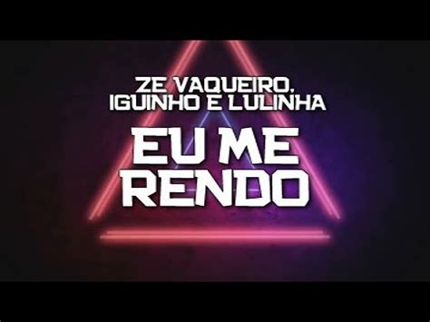 PLAYBACK EU ME RENDO ZÉ VAQUEIRO E IGUINHO E LULINHA KARAOKÊ