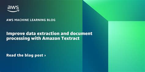 improve data extraction and document processing with amazon textract aws machine learning blog