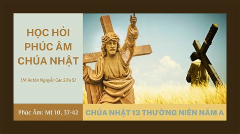 HỌC HỎI PHÚC ÂM CHÚA NHẬT 13 THƯỜNG NIÊN NĂM A