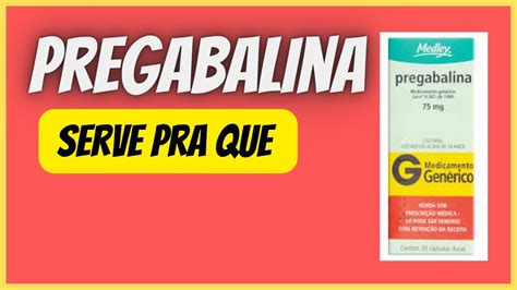 PREGABALINA REMÉDIO PARA DOR pregabalina serve para que YouTube