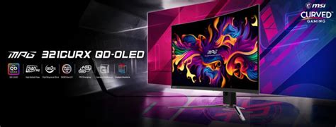 MSI представляет новый 32 дюймовый изогнутый игровой монитор QD OLED с
