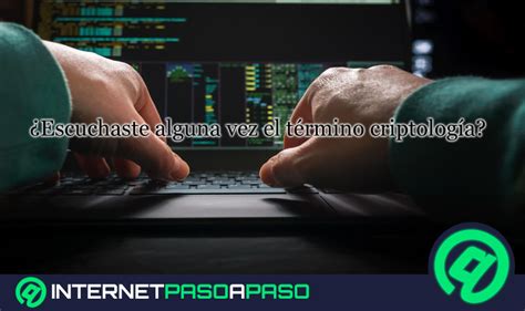 Criptología Qué es y Para Qué Sirve Ejemplos 2024