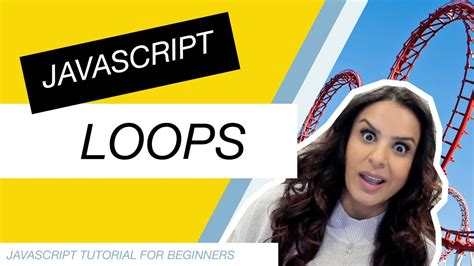 javascript tutorial for beginners part 15 loops youtube
