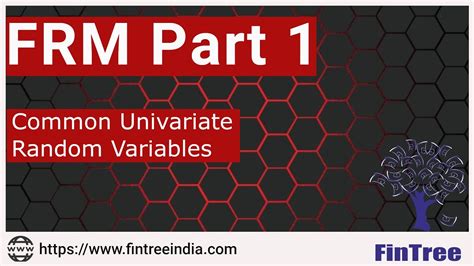 frm part i common univariate random variables part i youtube