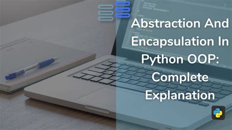 Abstraction And Encapsulation In Python OOP Complete Explanation