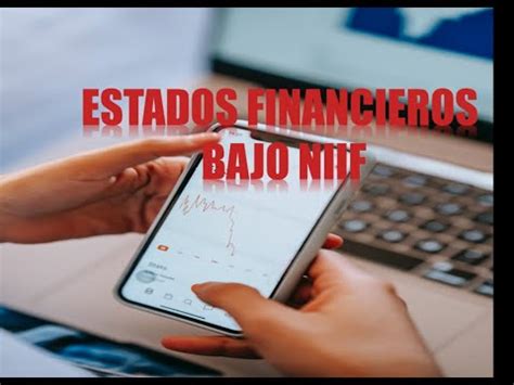 Descubre los estados financieros según las NIIF Guía completa en 70