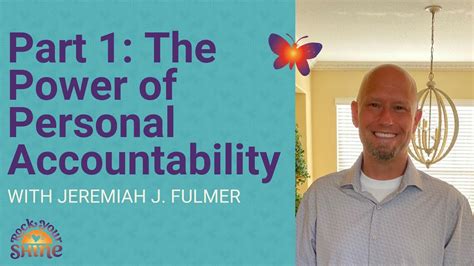 Part 1 The Power Of Personal Accountability With Jeremiah J Fulmer