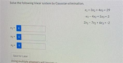 solved solve the following linear system by gaussian