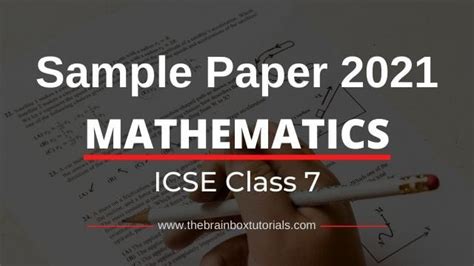 icse class 7 mathematics sample paper for 2020 2021 the brainbox tutorials