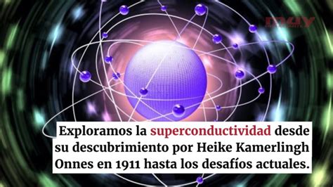 Superconductividad un mundo muy cuántico