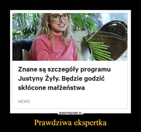 Prawdziwa Ekspertka Demotywatory Pl
