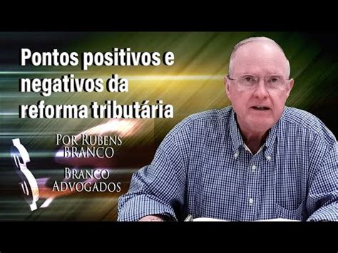 Pontos Positivos E Negativos Da Reforma Tribut Ria Promulgada Pelo