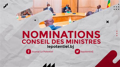Conseil Des Ministres Voici Les 2 Nominations De Ce Mercredi 25