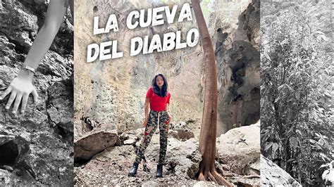 La Cueva Del Diablo En Esta Cueva Los Que Entran Nunca Regresan