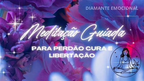 Transforme Sua Vida Medita O Guiada Para Perd O Cura E Liberdade