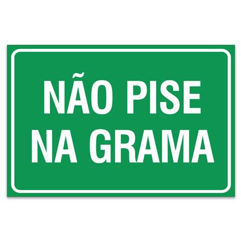 Placa Não Pise na Grama 30x20 cm PS 1 mm Sinalplast Placas de Sinalização
