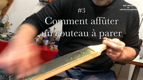 Bien débuter en sellerie maroquinerie 3 Comment affûter un couteau à