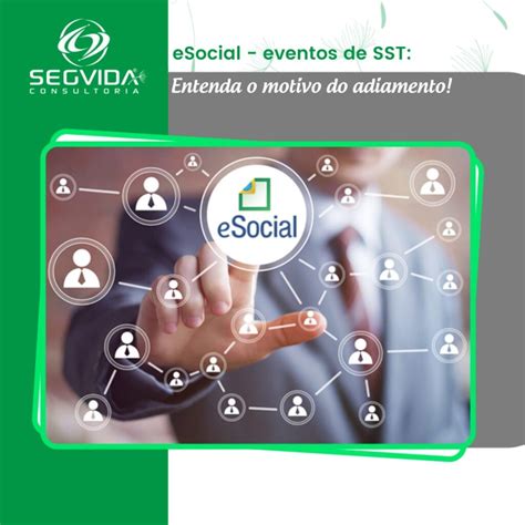 ESocial Eventos De SST Entendao Motivo Do Adiamento Segvida