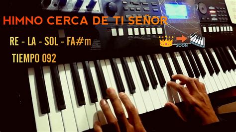 HIMNO CERCA DE TI SEÑOR Tutorial en Teclado YouTube