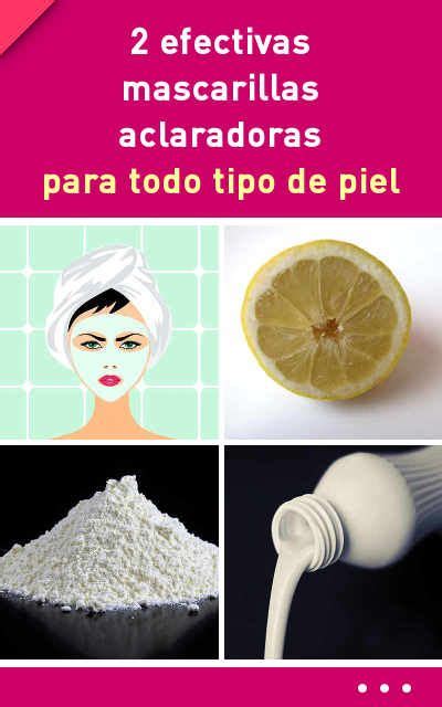 2 Efectivas Mascarillas Aclaradoras Para Todo Tipo De Piel Crema