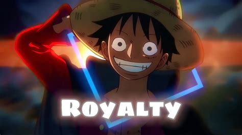 Monkey D Luffy Royalty Edit AMV YouTube