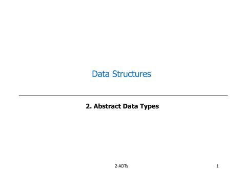 lecture 2 adts abstract data type data structures 2 abstract data types abstract data