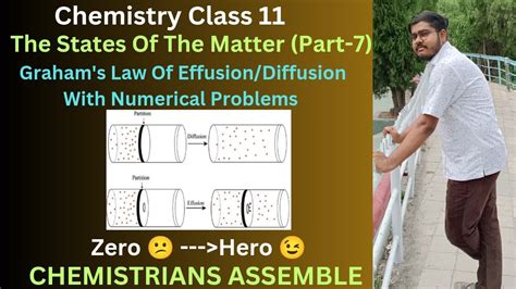 The States Of The Matter Part 7 Graham S Law Of Effusion Diffusion
