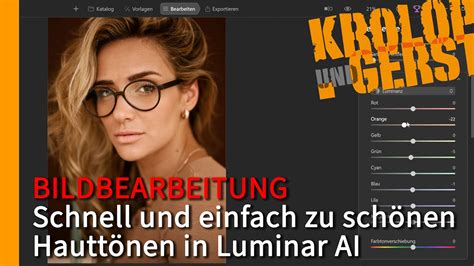 Schnell und einfach zu schönen Hauttönen in Luminar AI Krolop Gerst