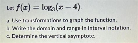 [answered] let f x log3 x 4 a use transformations to graph the kunduz