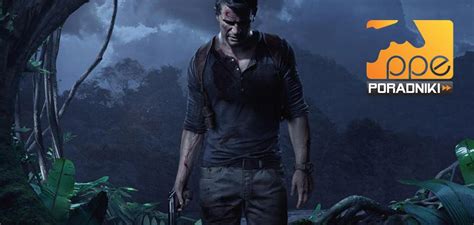 Poradnik Uncharted 4 Kres Złodzieja trofea i roadmap