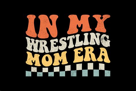 In My Wrestling Mom Era Graphic By Vintage Creative Fabrica