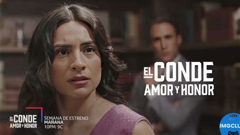 AVANCE CAPITULO 5 6 EL CONDE AMOR Y HONOR AVANCE DE MAÑANA YouTube