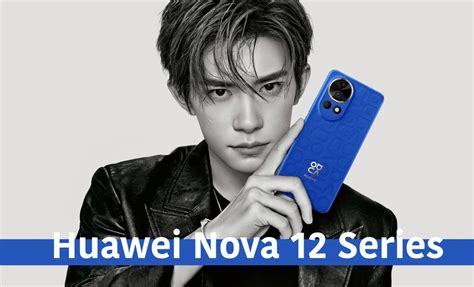 Huawei Nova 12 Series Launched In China Know Price And Specifications