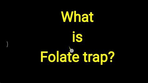 Folate Trap YouTube