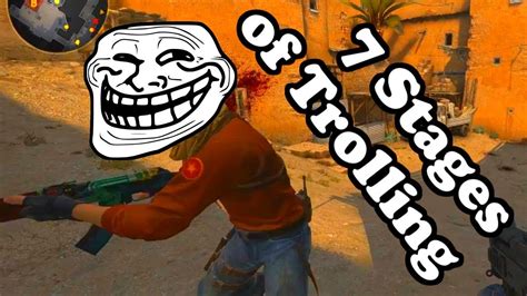 Csgo Stages Of Trolling Youtube