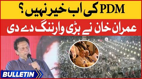 Imran Khan Big Warning News Bulletin At 9 PM PM Shehbaz Govt In