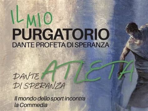 Dante Atleta Di Speranza Purgatorio Dante Profeta Di Speranza