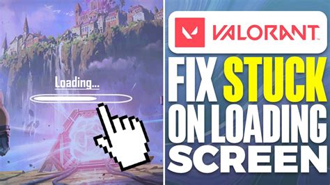 Valorant Stuck On Loading Screen Fix Youtube