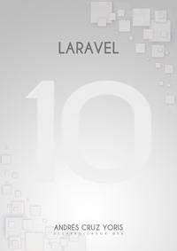Primeros Pasos Con Laravel Domina El Framework Php M S Famoso