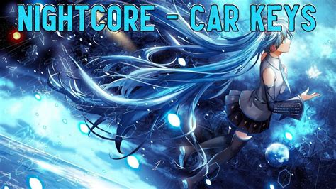 Nightcore Car Keys Alok Ava Max YouTube