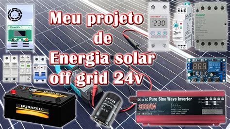 Meu Projeto De Energia Solar Off Grid 24v YouTube