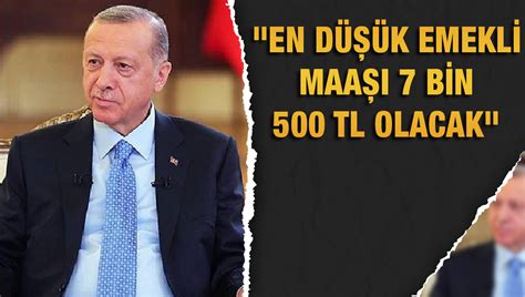 Erdoğan en düşük emekli aylığının 7 bin 500 lira olacağını açıkladı