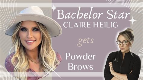 Bachelor Star Claire Heilig Gets Powder Brows YouTube