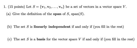 solved 1 15 points let s v1 v2 vn be a set of vectors in a vector space v a give the