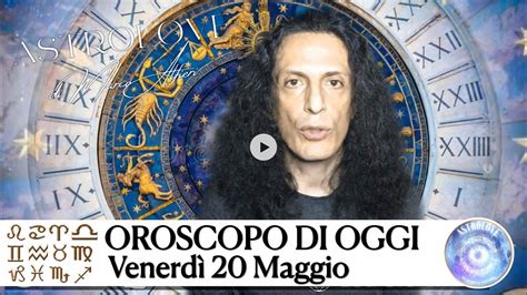 Oroscopo Di Oggi Venerd Maggio La Stabilit Degli Affetti Si