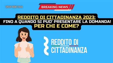 REDDITO DI CITTADINANZA 2023 FINO A QUANDO SI PUO PRESENTARE LA