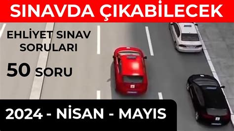 DOĞRU CEVAPLARA ODAKLANIN 2024 NİSAN MAYIS Ehliyet Sınavı Soruları