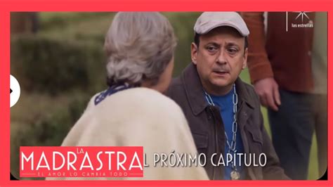 La Madrastra Avance Capitulo 42 Rufino Buscará A Su Madre YouTube