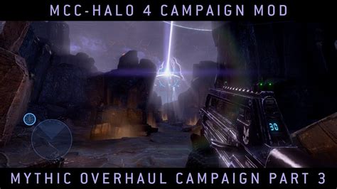Halo MCC Halo 4 Campaign Mod Mythic Overhaul Campaign Part 3 YouTube