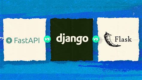 flask vs django vs fastapi：选择合适的python web框架 智科优网络技术服务中心